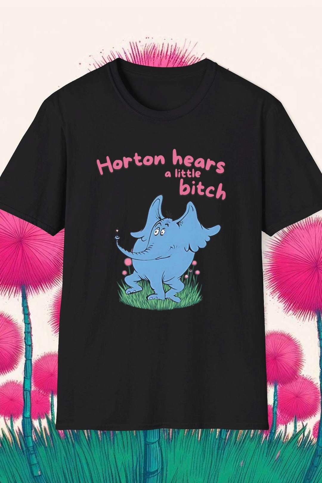 Horton Hears A Little Bitch Dr Seuss Funny Gag Gift - Etsy