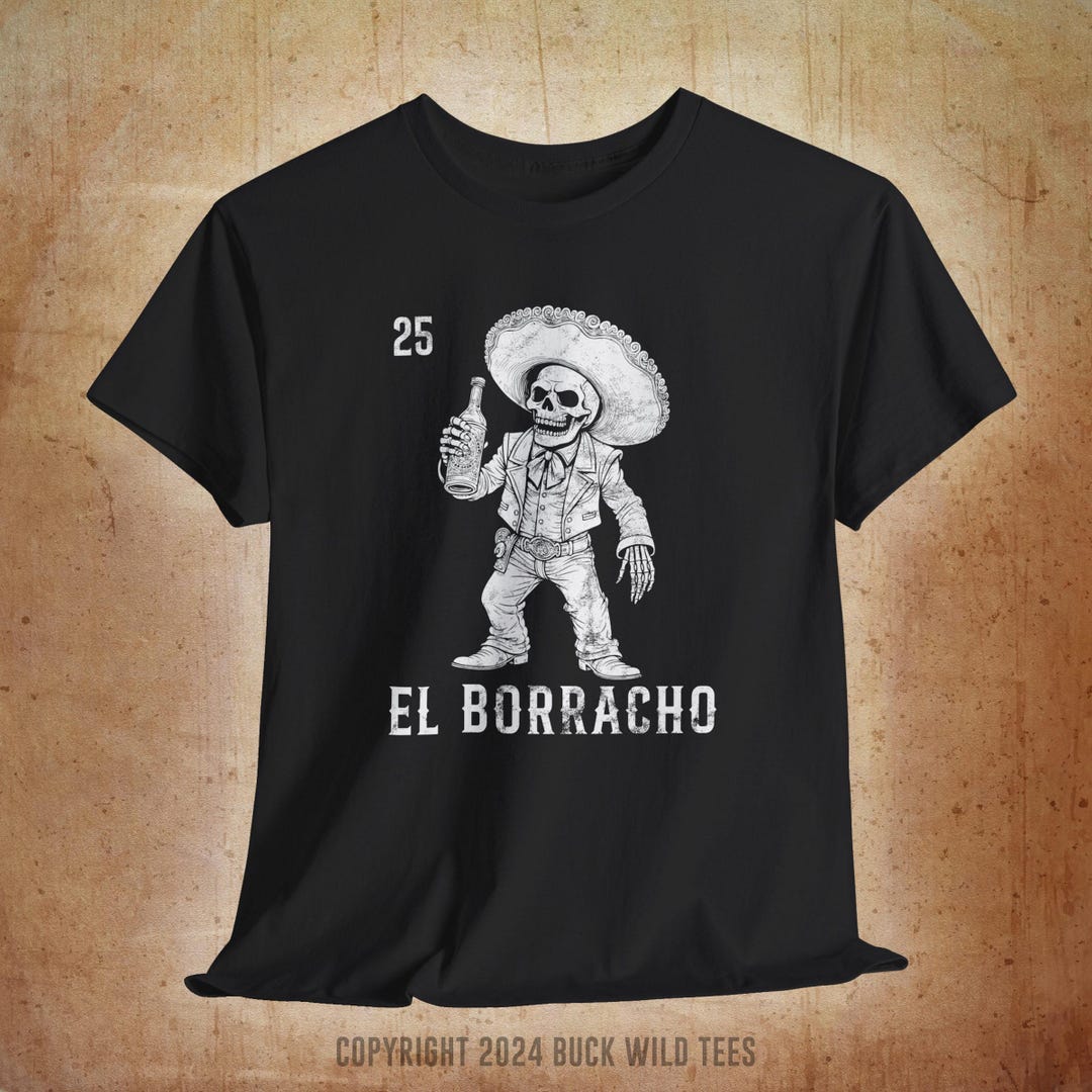Loteria Mexicana El Borracho T-shirt: Day of the Dead Mariachi Skeleton ...