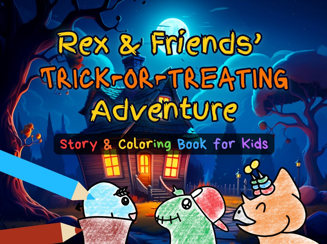 Rex & Friends' Trick-or-treating Adventure Storybook and Coloring Book ...