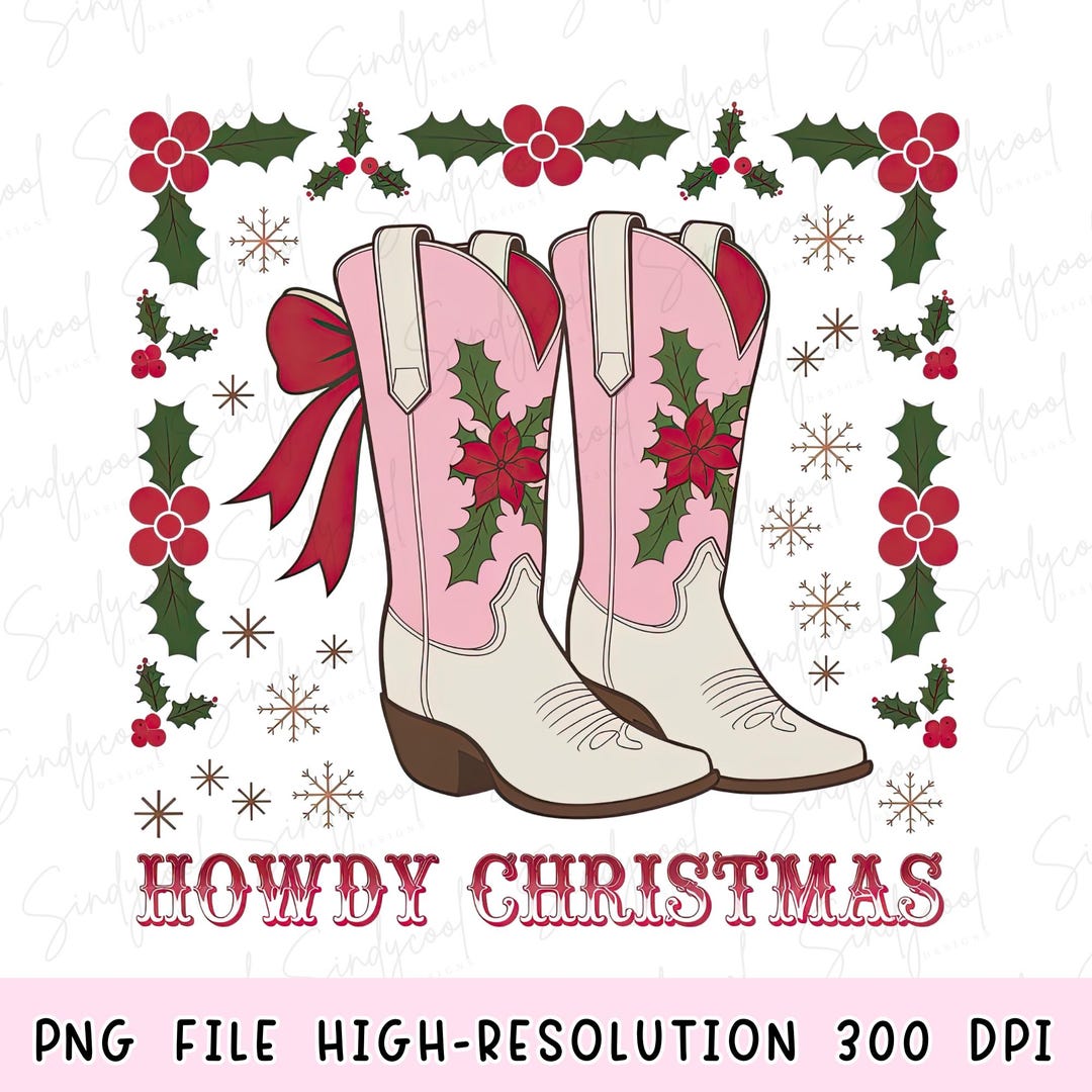Howdy Christmas PNG Digital File, Western Christmas Boots Clipart ...