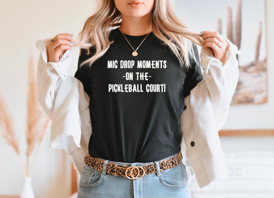 Pickleball Music Themed Shirt. Mic Drop Moments on the Pickleball Court ...