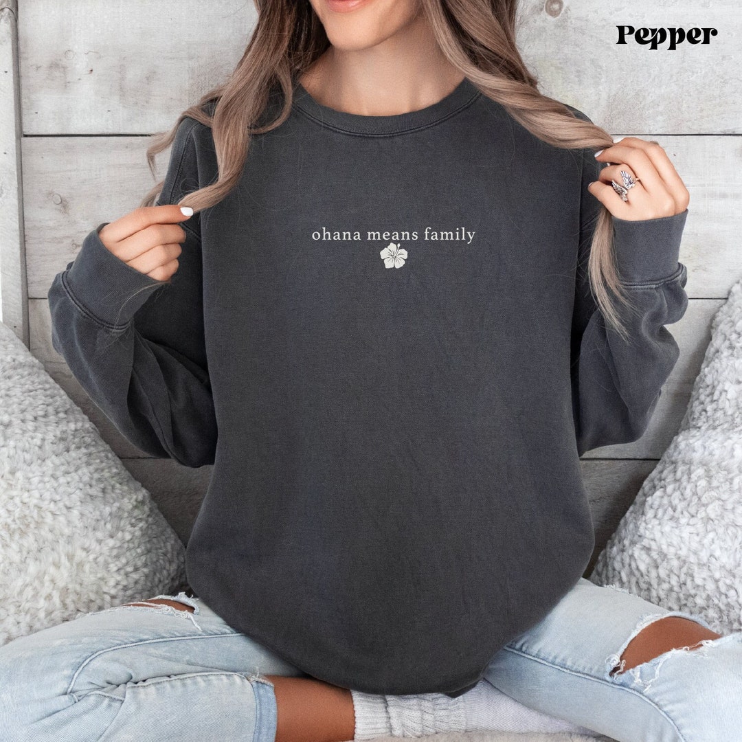Ohana Means Family, Ohana Means Family Sweatshirt, Ohana Means Family ...
