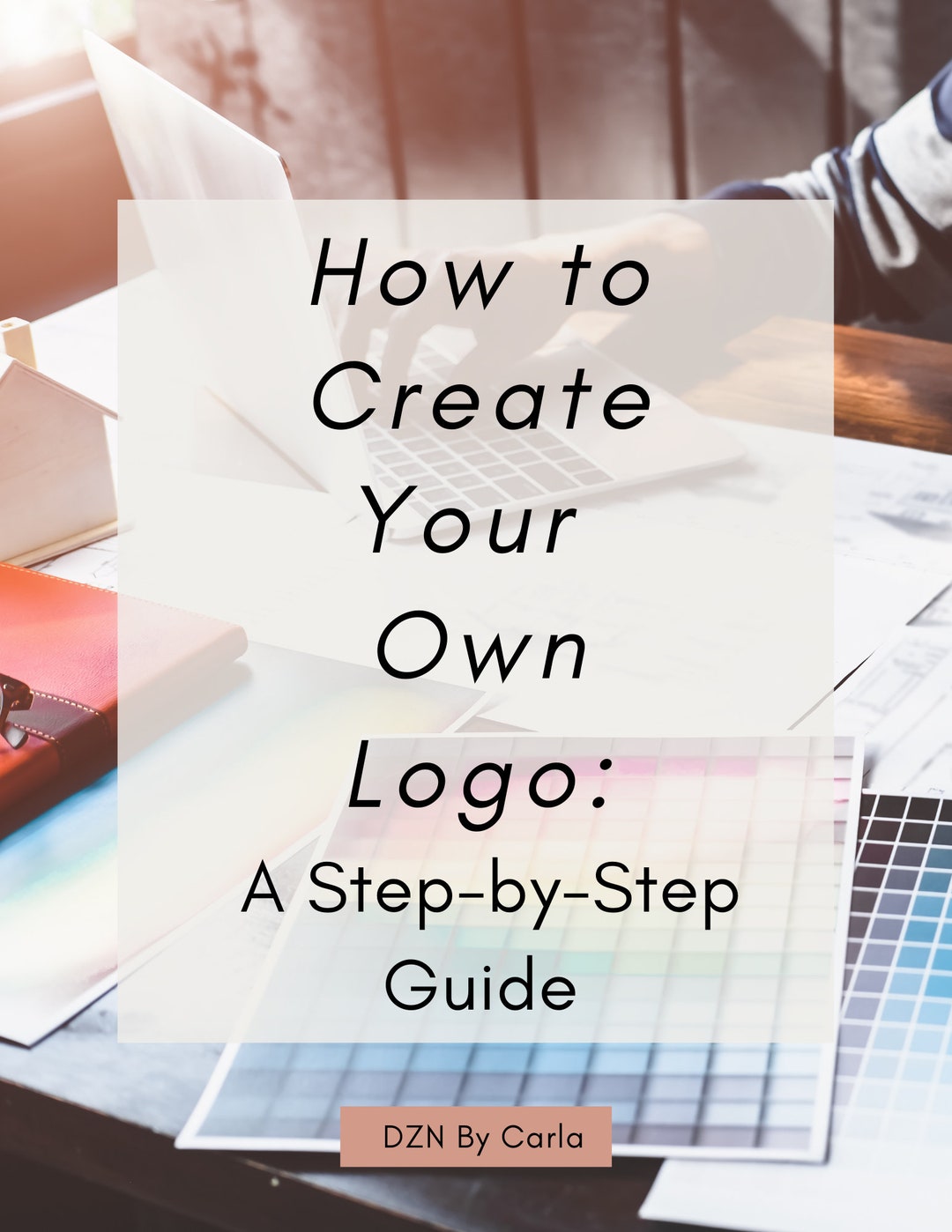 How to Create Your Own Logo: A Step-by-step Guide, E-book, Digital ...