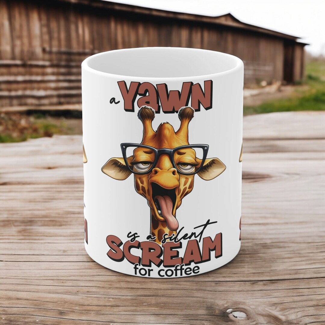 Funny Quote A Yawn is A Silent Scream With a Cheerful Giraffe Art Gift ...