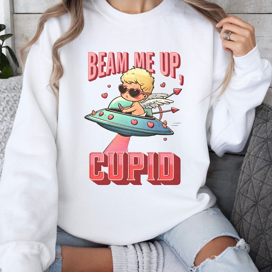 Funny Cupid Valentine Shirt, UFO Humor Sweatshirt, Great Gift Idea for ...