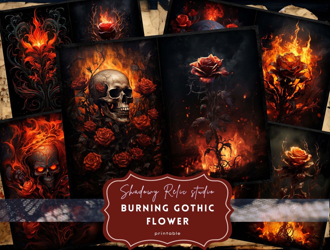 Burning Gothic Flowers Junk Journal Pages Printable Flaming Gothic ...
