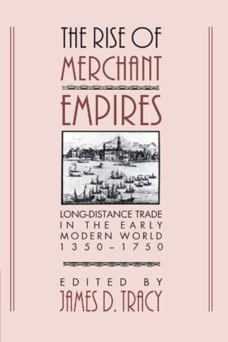 The Rise of Merchant Empires : Long Distance Trade by TRACY, Free Daily ...