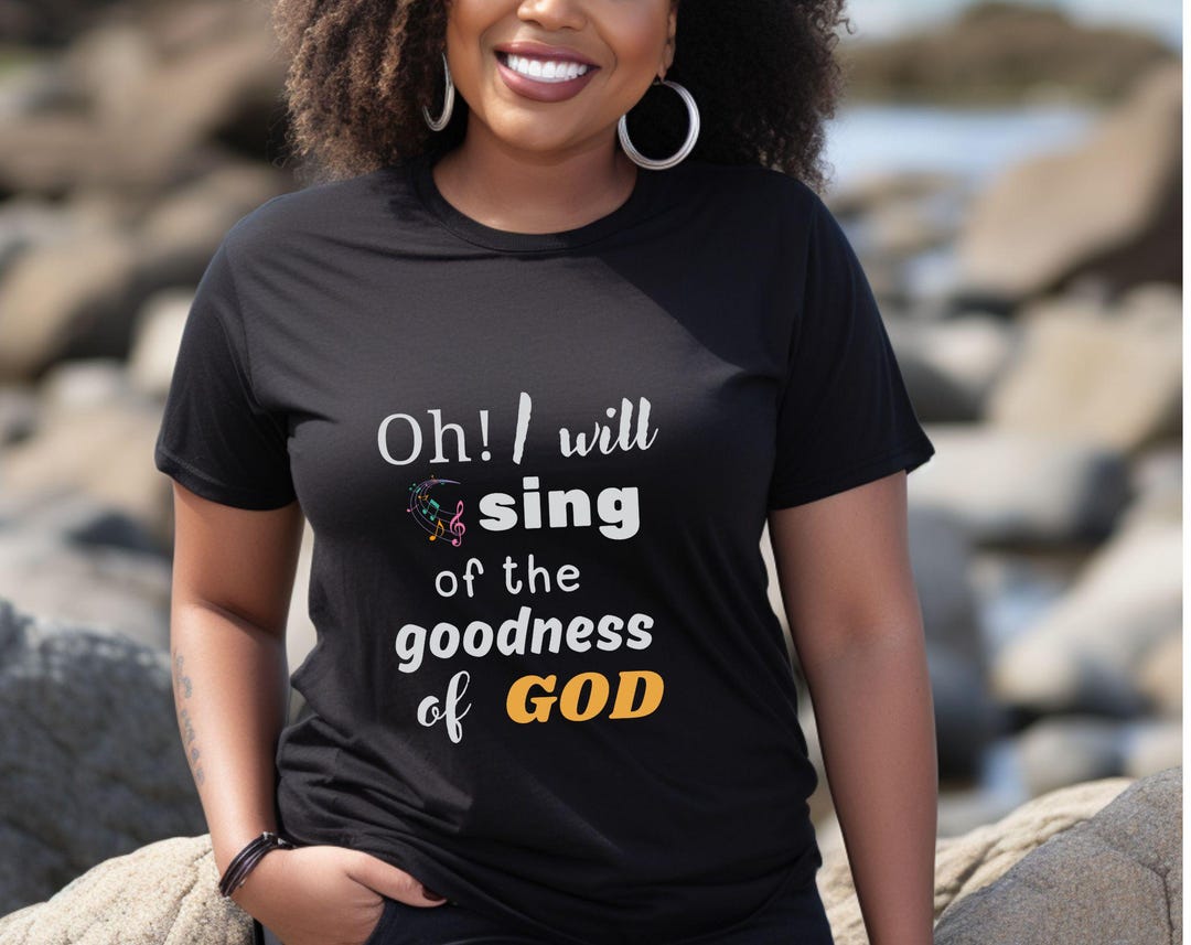The Goodness of God, Religious T-shirt, Faith Shirt, Praise T-shirt - Etsy