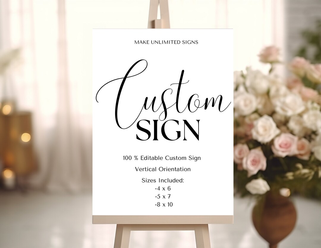 Custom Editable Signs, 4x6 Custom Editable Sign, 5x7 Custom Editable ...