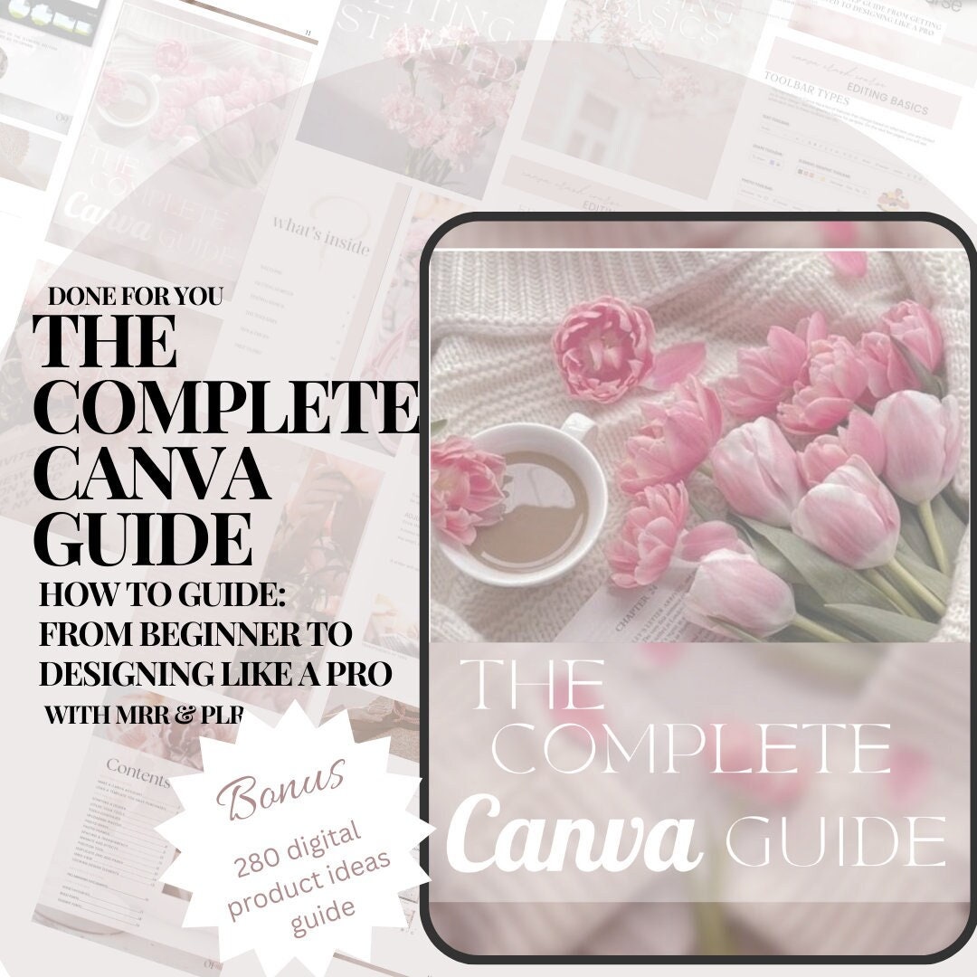The Complete Canva Guide - a Done for You Crash Course From Beginner to ...