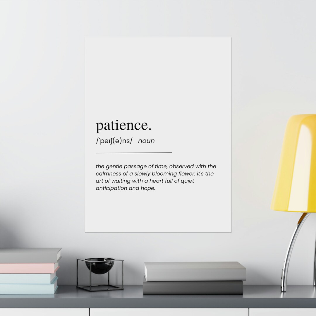 Patience Definition Print Motivational Poster Inspirational Quote ...