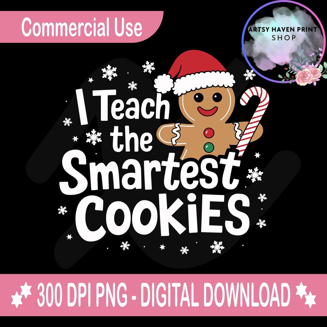 I Teach the Smartest Cookies Png, Christmas Svg, Retro Gingerbread Png ...