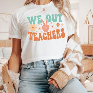 We Out Teachers PNG, Last Day of School Svg, Bye Bruh Teacher Shirt Svg ...