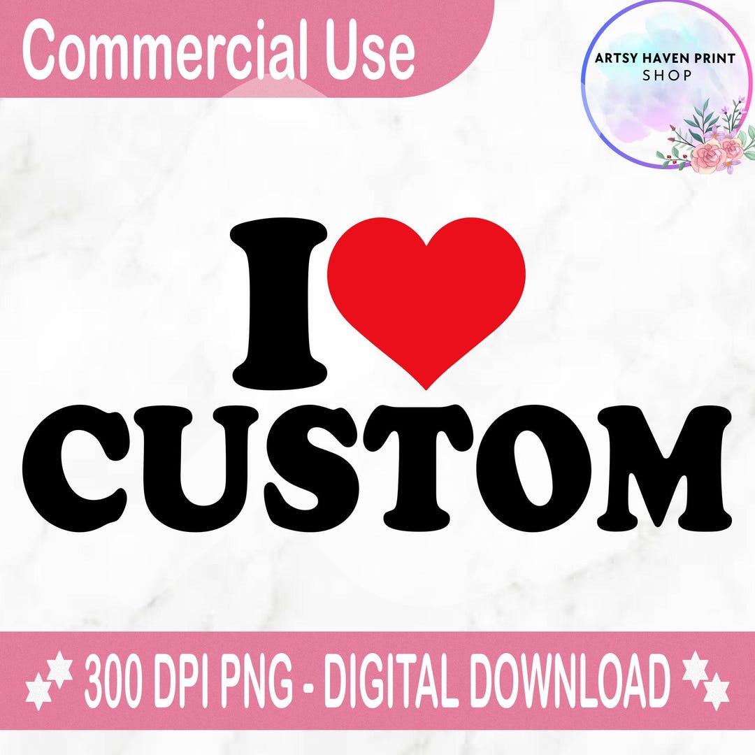 I Love Custom Png, Personalized I Love Png Shirt, I Heart Custom Png ...