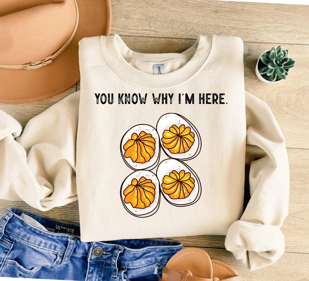 Deviled Egg Svg, You Know Why I'm Here Png, Funny Thanksgiving Png ...
