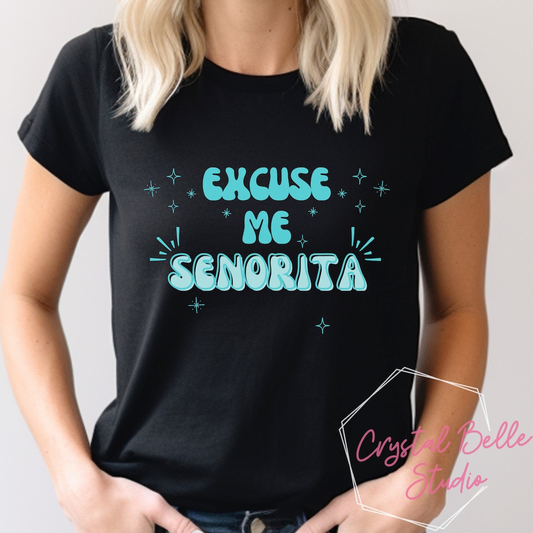 Excuse Me Senorita Shirt Retro Aesthetic Tee Gift Mamacita - Etsy