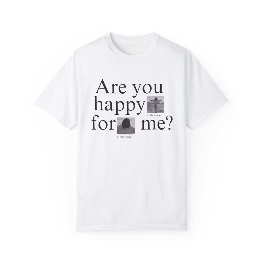 Kendrick Lamar - Are You Happy for Me? - T-shirt Mr. Morale & the Big ...
