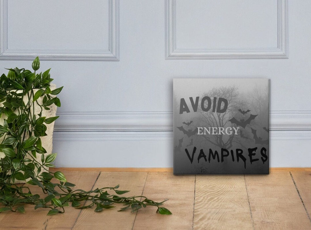 Avoid Energy Vampires Art - Etsy