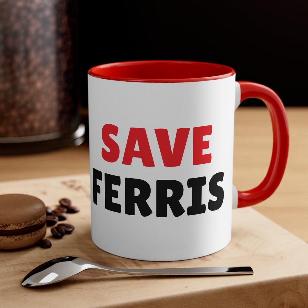 Save Ferris Bueller Coffee Mug - Etsy