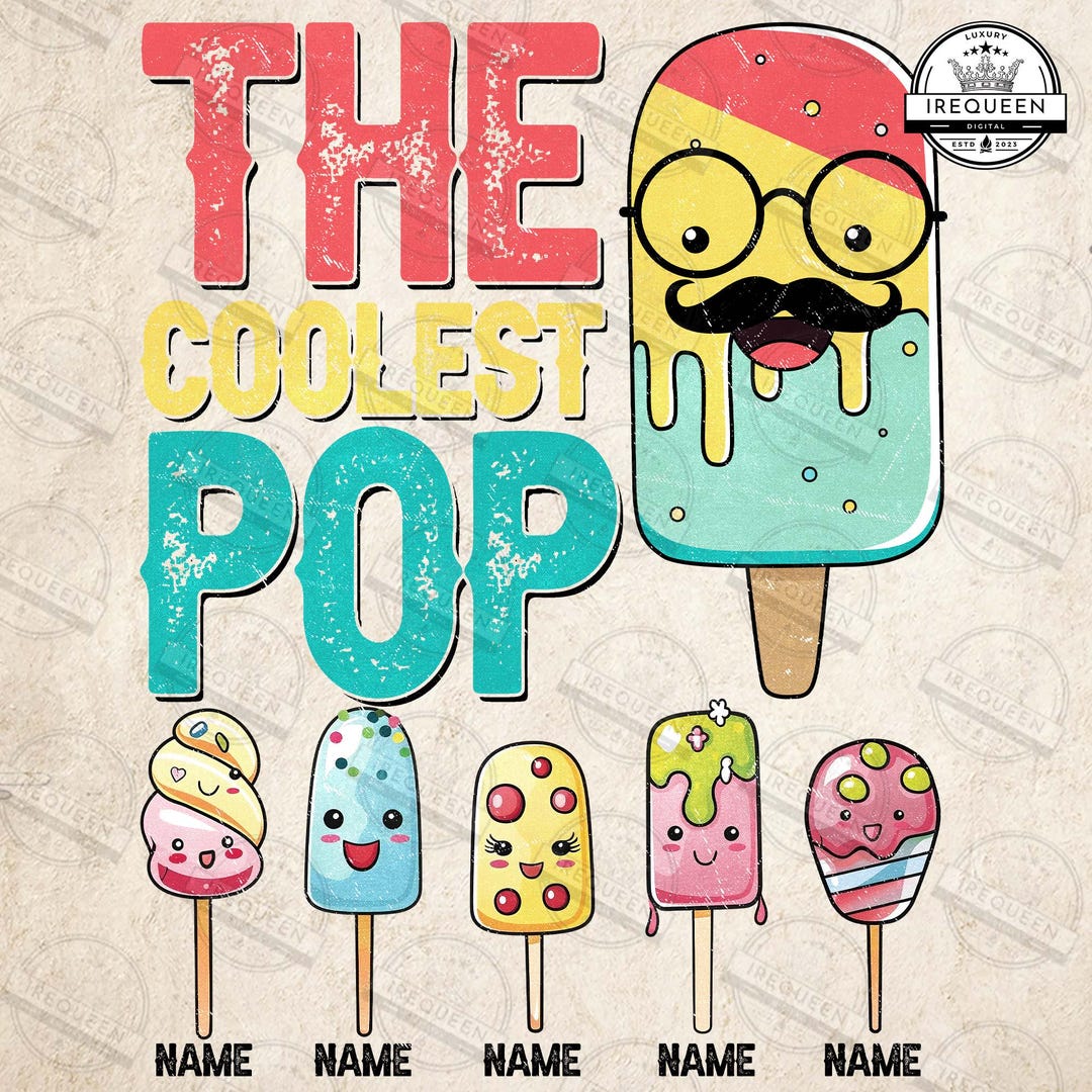 The Coolest Pop Png, Personalized Popsicle Family Png, Father Day Gift ...