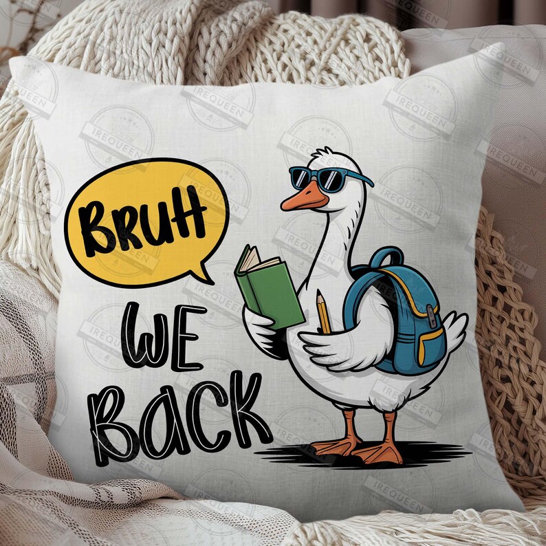 Goose Bruh We Back Teachers Png, Back to School PNG, First Day of ...