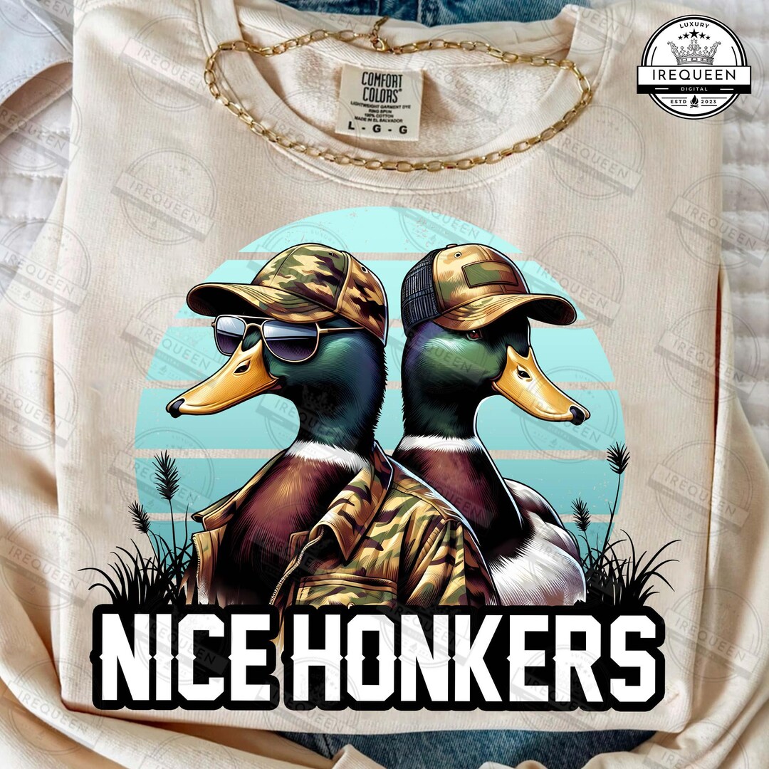 Nice Honkers Png, Goose Hunter Png, Hunter Dad Png, Goose Hunting Png ...