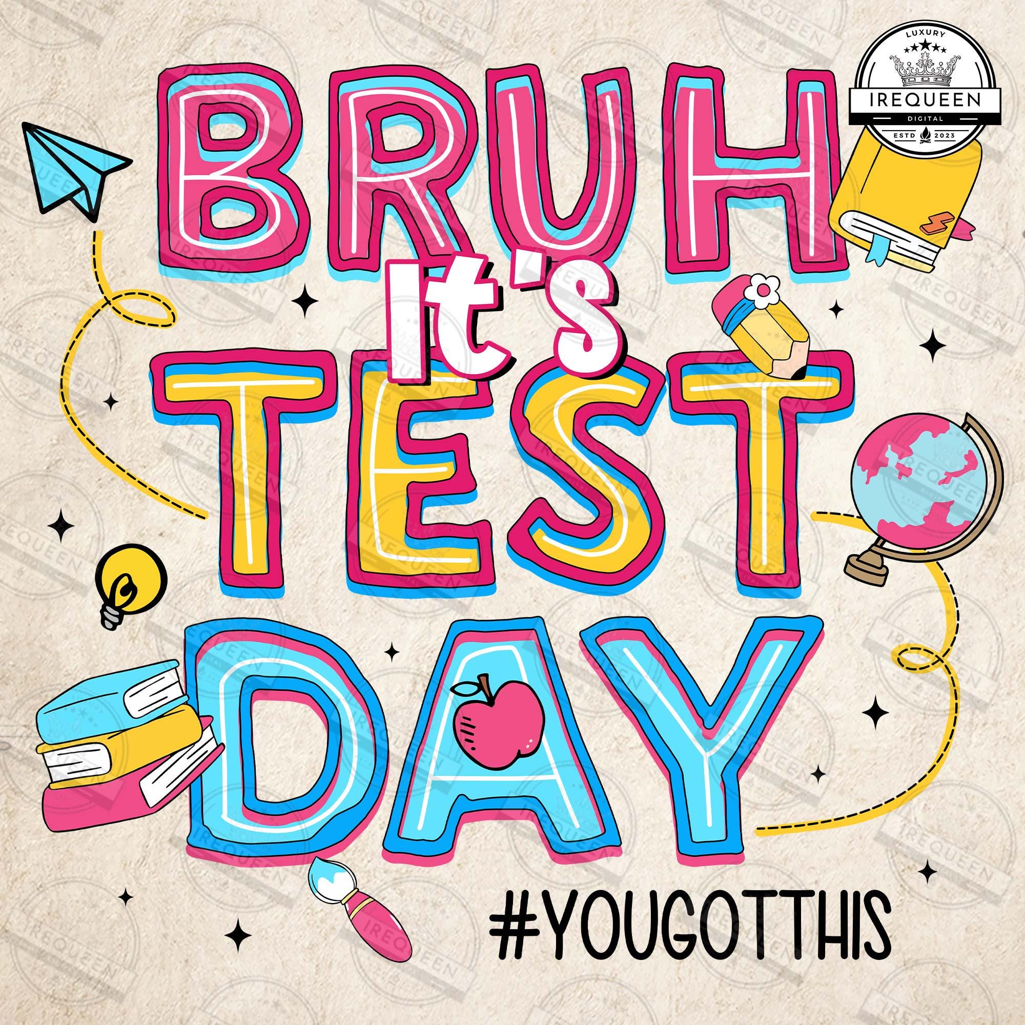 Bruh It's Test Day Png, Test Day Teacher Coquette Png, Test Day Png ...