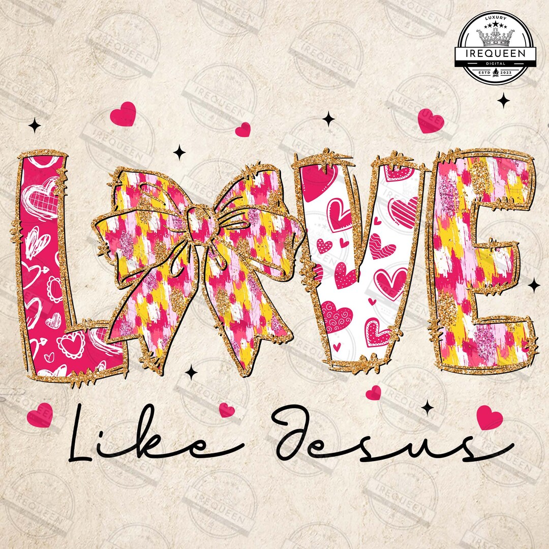 Love Like Jesus Valentine Glitter Png, Christian Valentines Png, Bible ...