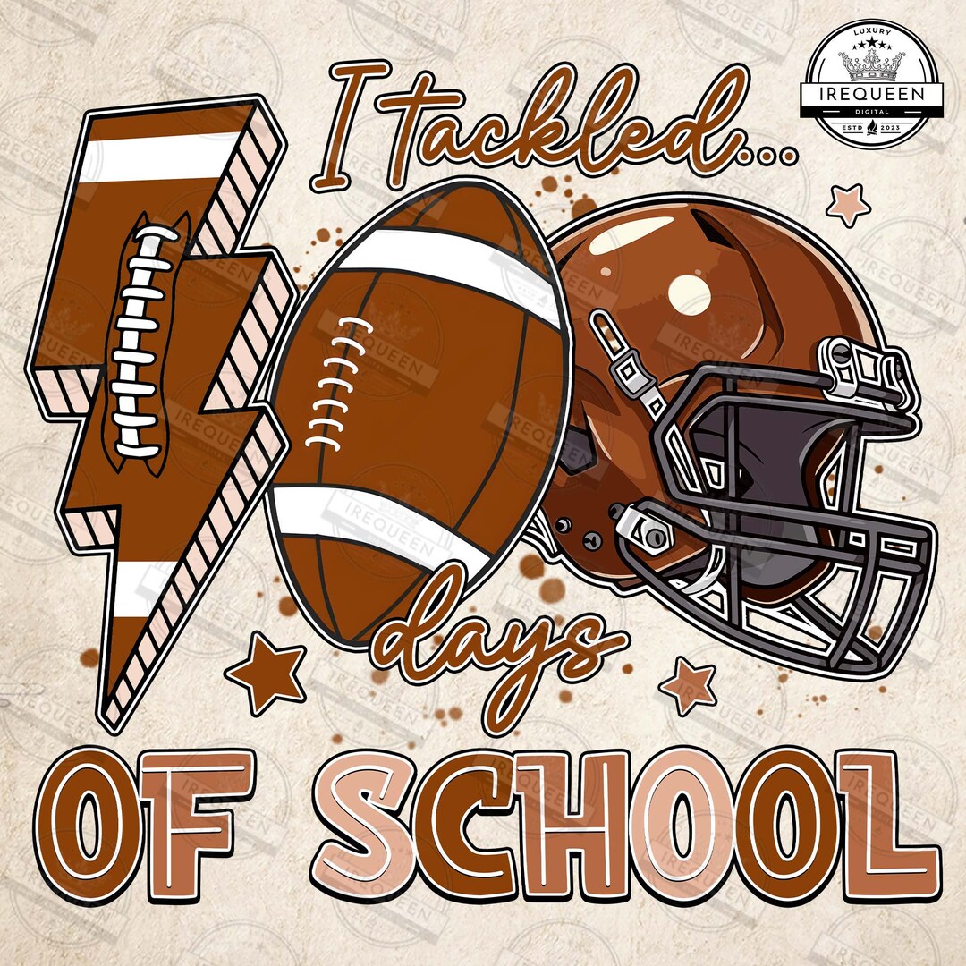I Tackled 100 Days of School Png, School Football Png, Happy 100 Days ...
