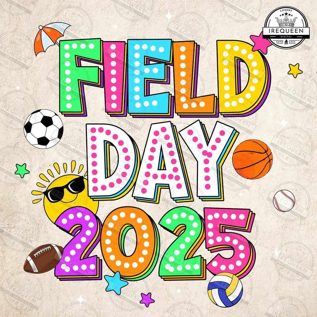 Field Day 2025 PNG, Field Day Png, Field Day Design Png, Last Day of ...