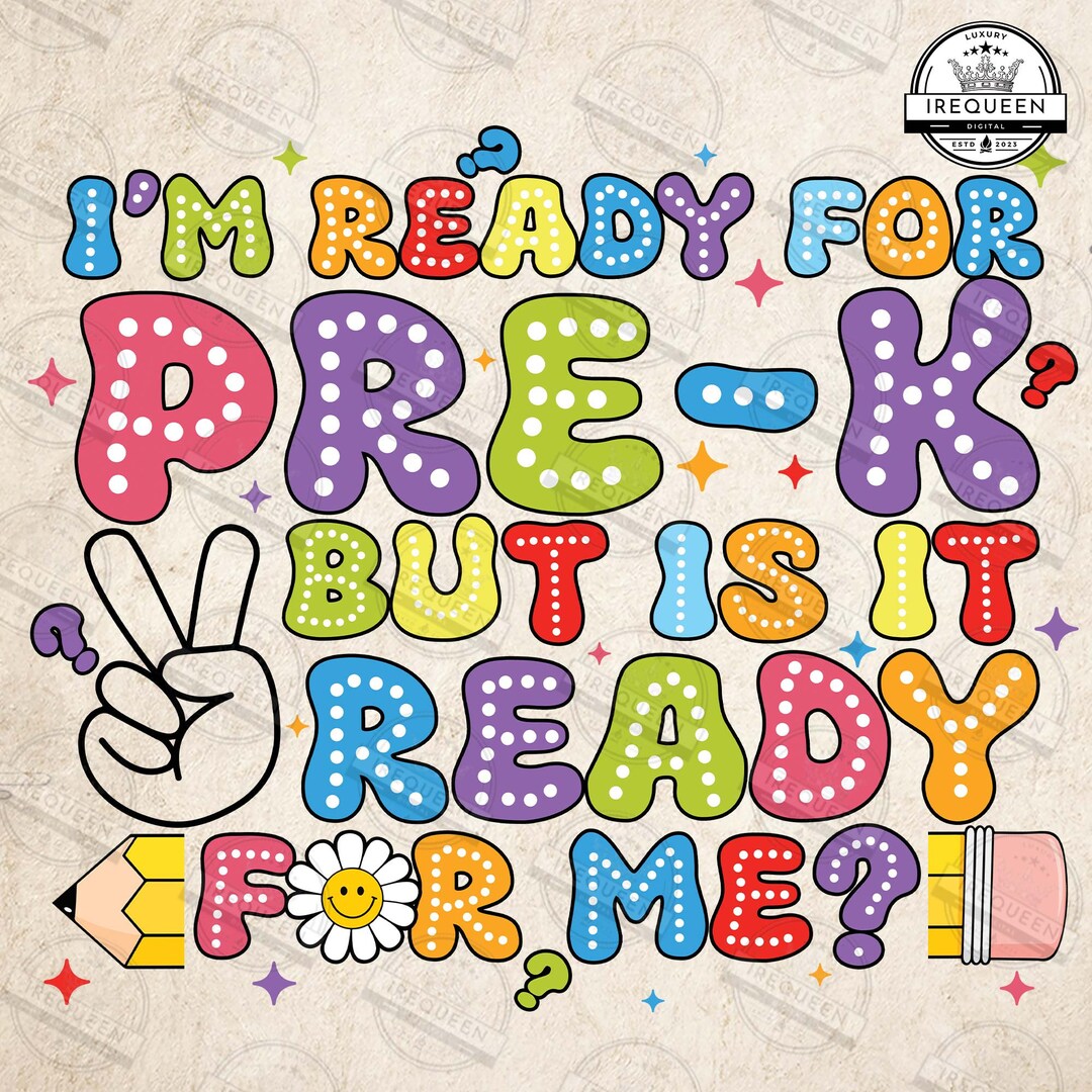 I'm Ready for Pre K but is It Ready for Me Png, Prek Teacher Shirt ...