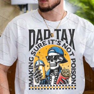 Dad Tax Making Sure It's Not Poison PNG, Skeleton Dad Tax Definition ...
