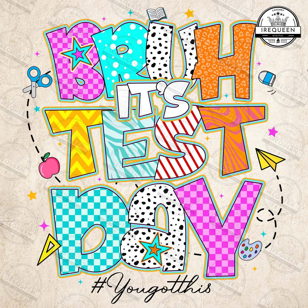 It’s Test Day You Got This Png, Groovy Testing Png, Test Day Png, Bruh ...