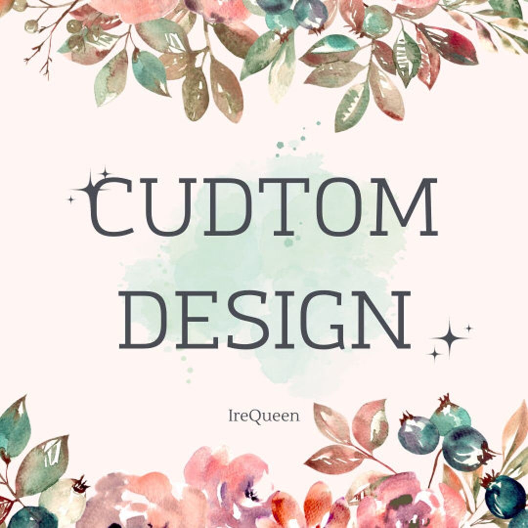 CUSTOM DESIGN (1 Design) - Etsy