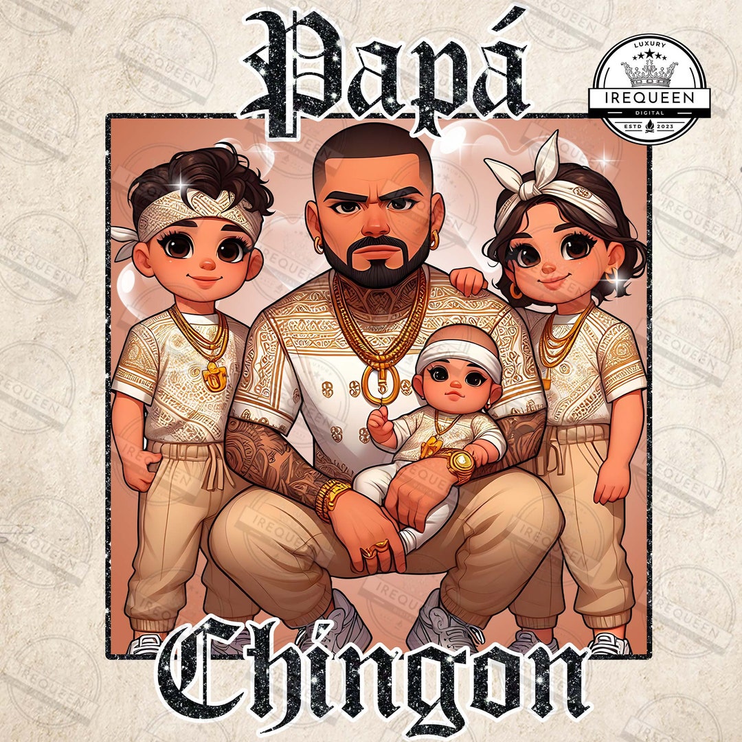 Papa Chingon Chicana Papa Png, Happy Fathers Day Png, El Papa Mas ...