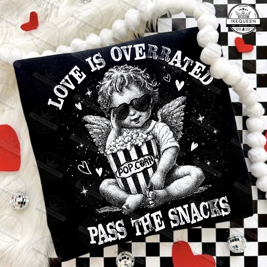 Love is Overrated Pass the Snacks Funny Valentines PNG, Retro Valentine ...