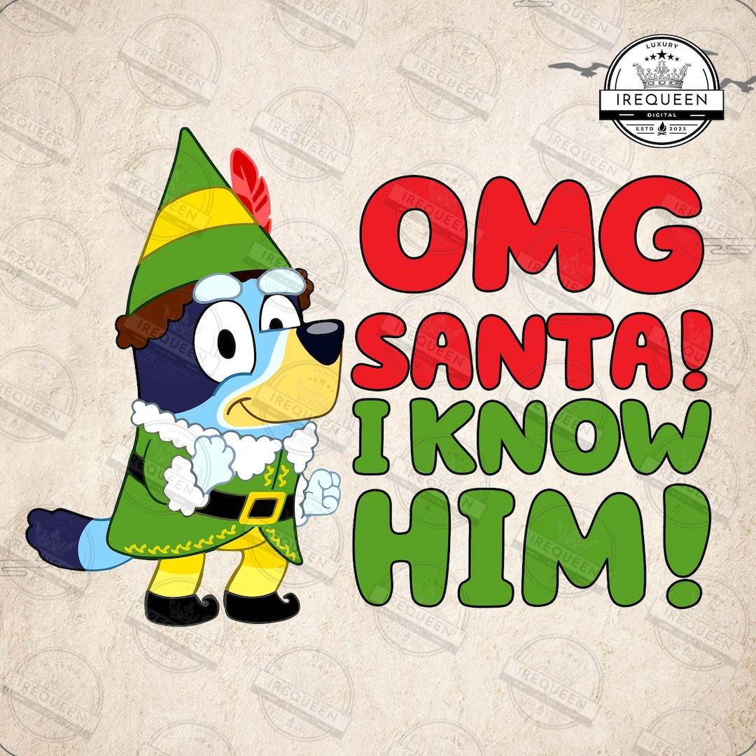 OMG Santa I Know Him Png Christmas Cartoon Png Blue Dog & - Etsy