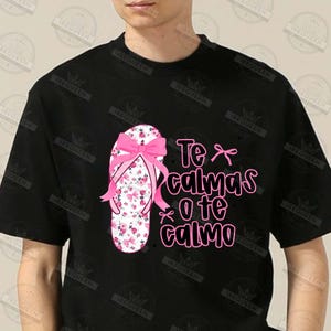 Spanish Funny Mother’s Day Te Calmas Png, Spanish Mom Png, Hispanic Png ...