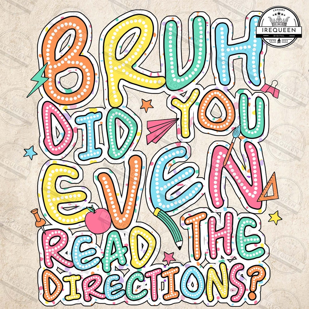 Bruh Did You Even Read the Directions Png, Retro Back to School Png ...