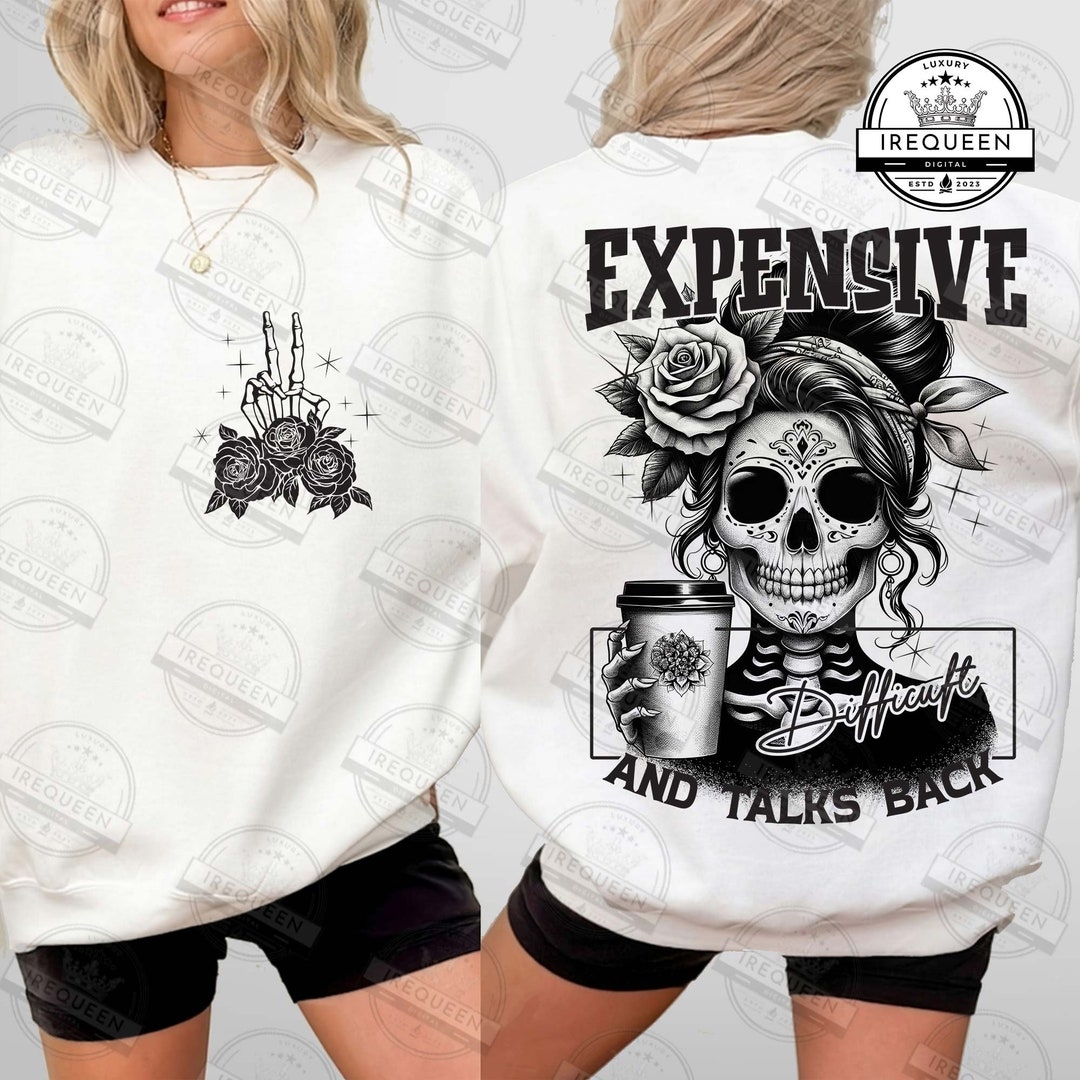 Expensive Difficult and Talks Back PNG, Mama Skeleton Png, Funny Mom ...