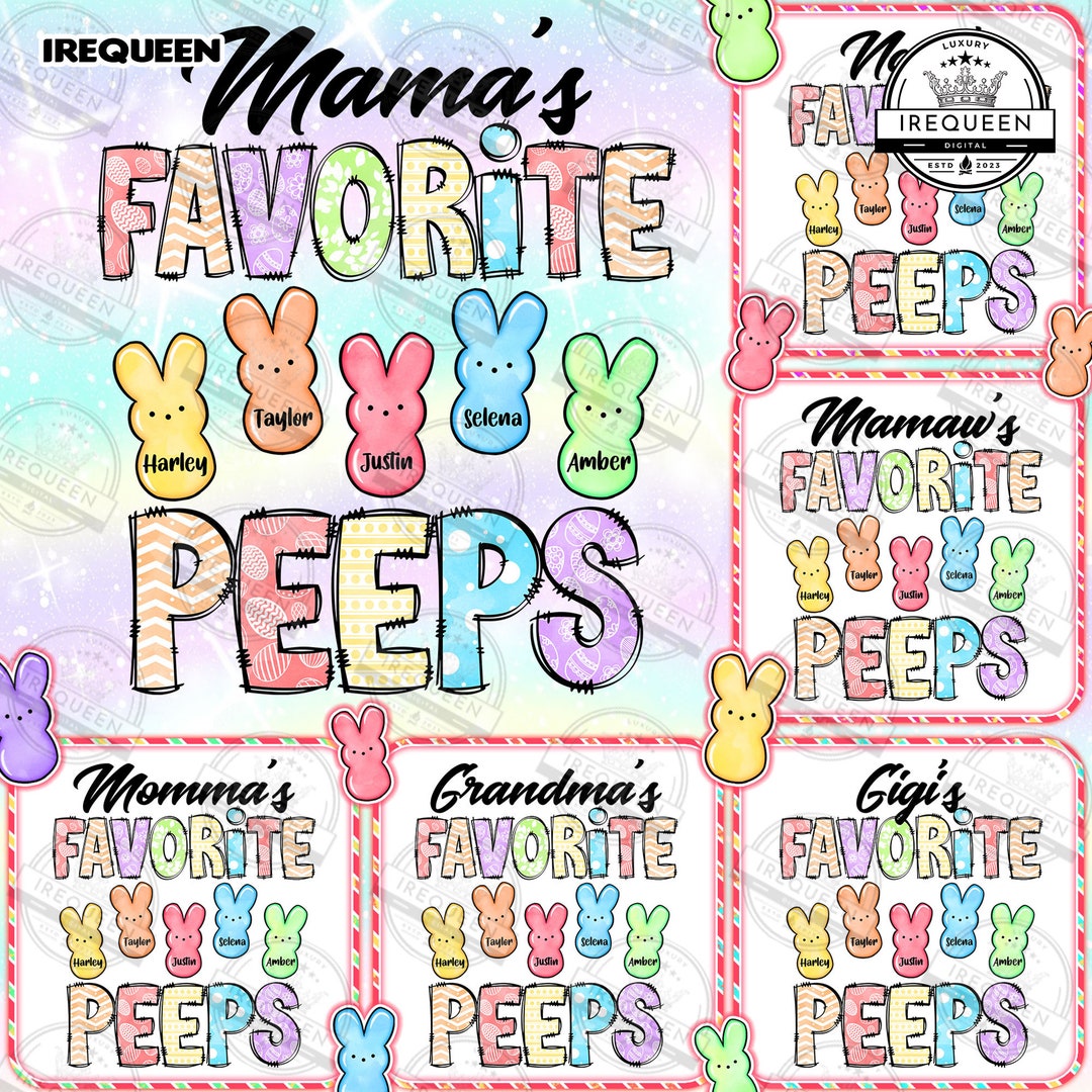CUSTOM This Mama/ Gigi/ Nana/ Minis Favourite Peeps Easter Day Kid Name ...