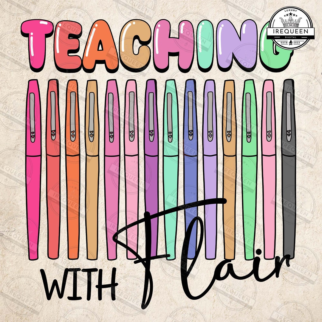 Teaching With Flair Png, Teacher Png, Flair Pens Teacher Gift Shirt ...