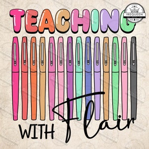 Teaching With Flair Png, Teacher Png, Flair Pens Teacher Gift Shirt ...