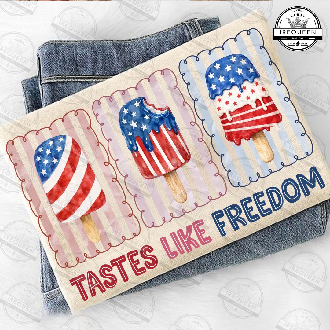 Patriotic Popsicle Png, Tastes Like Freedom, 4th of July Ice Cream ...