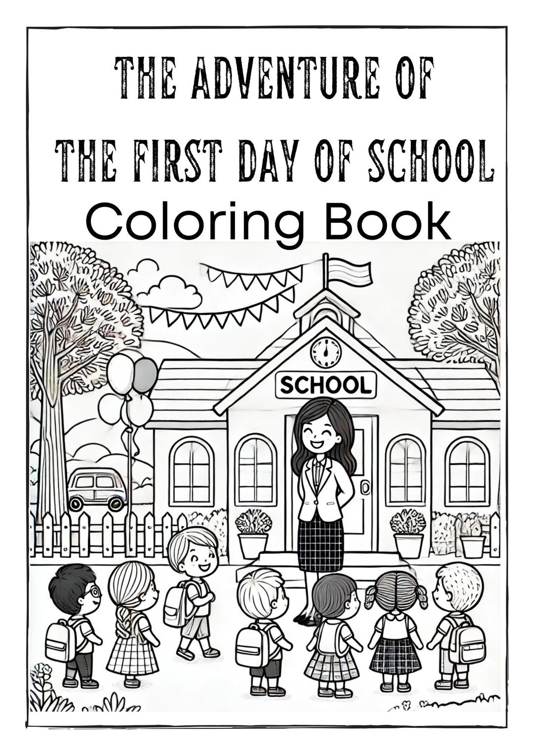 The Adventure of the First Day of School: A Coloring Book Journey ...