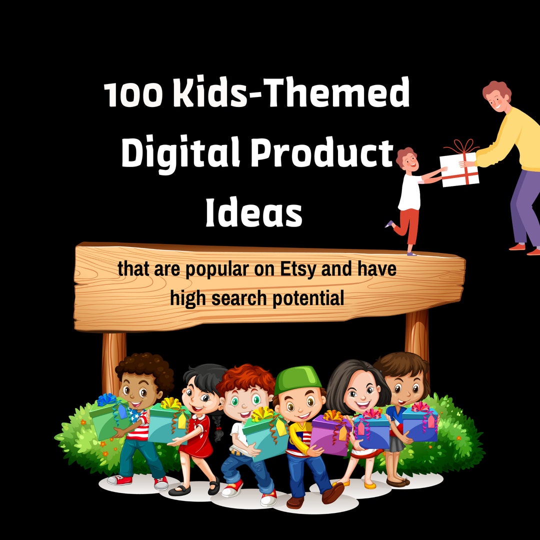100 Kids-themed Digital Product Ideas, Kids Digital Ideas, Kids ...