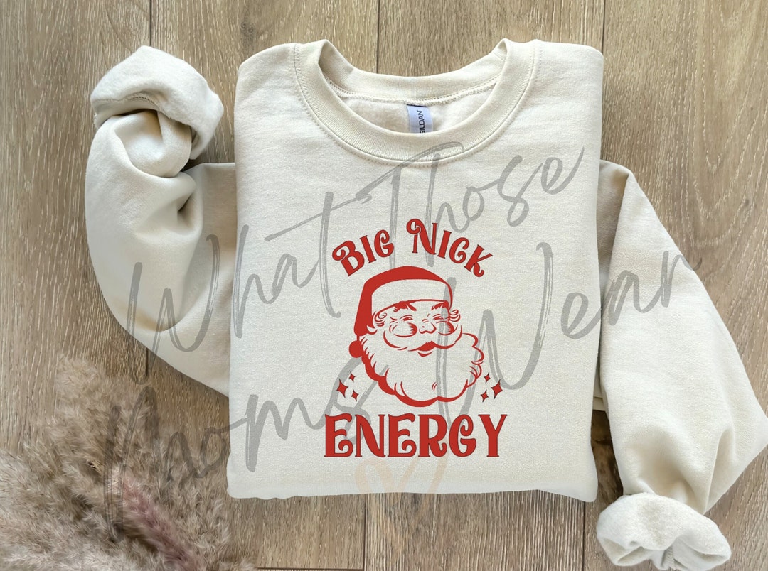 Big Nick Energy, Saint Nick, Santa, Christmas, Vintage, Trendy PNG ...