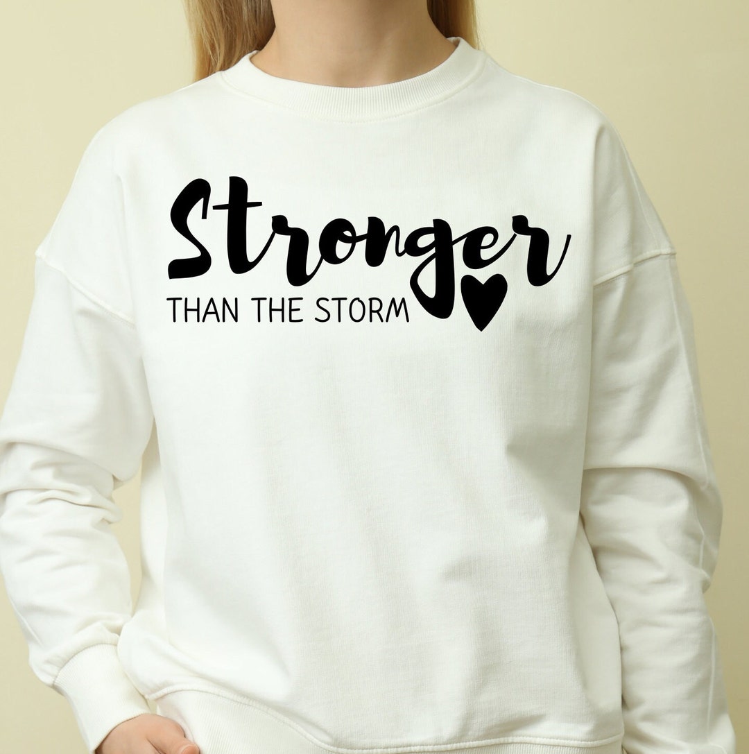Stronger Than the Storm Svg, Inspirational Svg, Motivational Svg ...