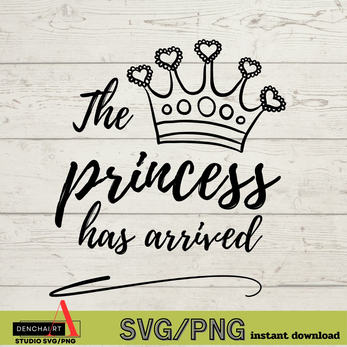 The Princess Has Arrived SVG PNG Files for Cutting Machines, Digital ...