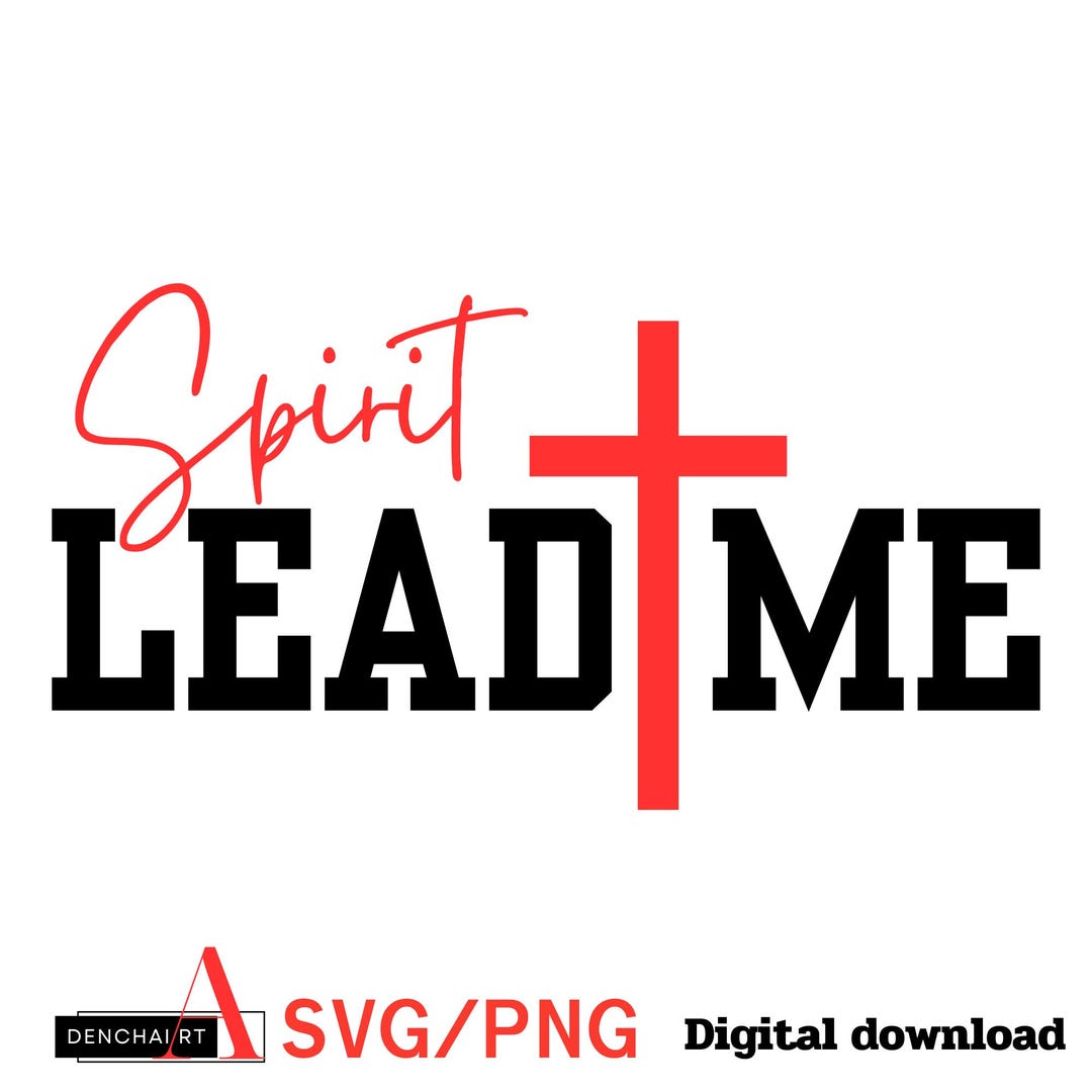 Spirit Lead Me SVG PNG: Christian Cross Cut File for Cricut - Etsy